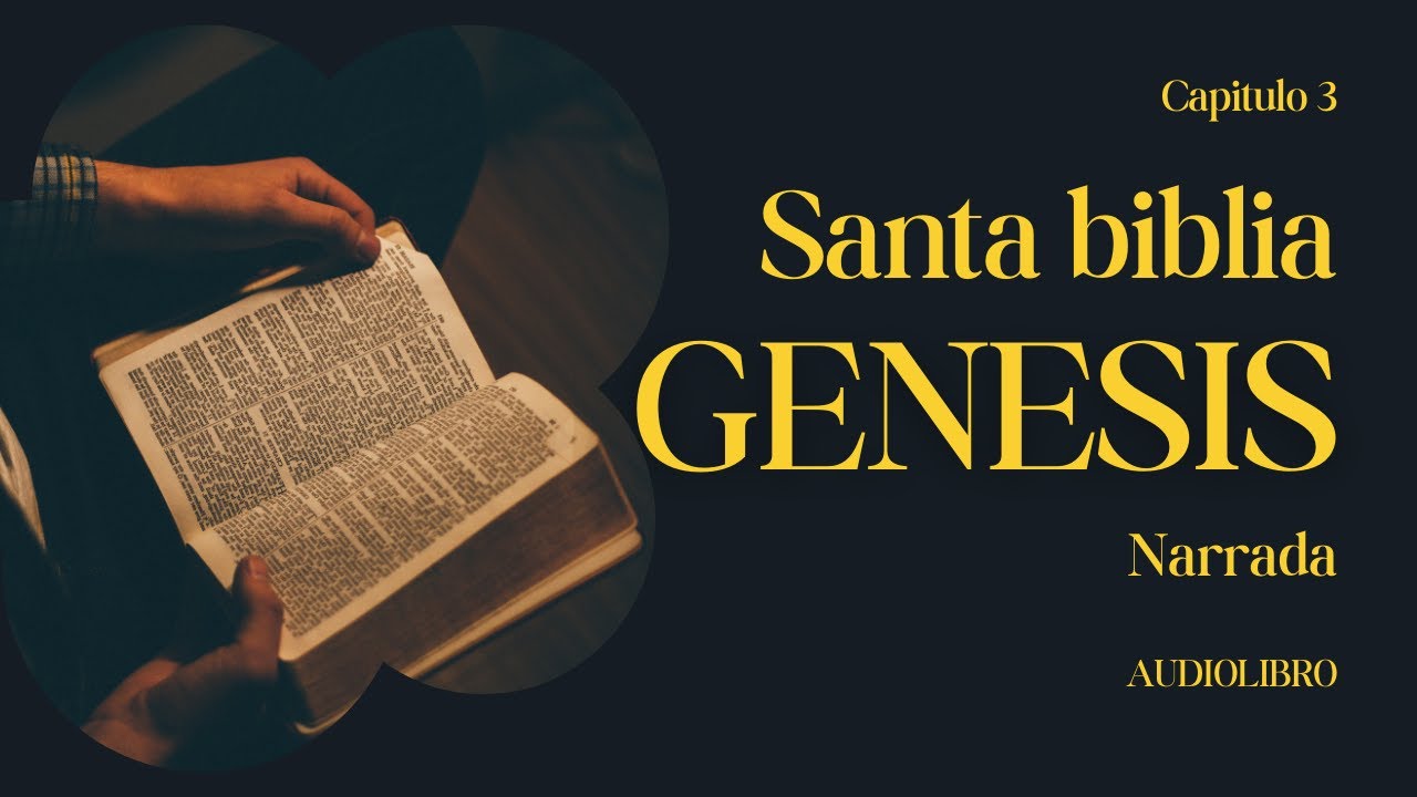 Santa biblia completa - Genesis - Capitulo 3 - Audiolibro - YouTube