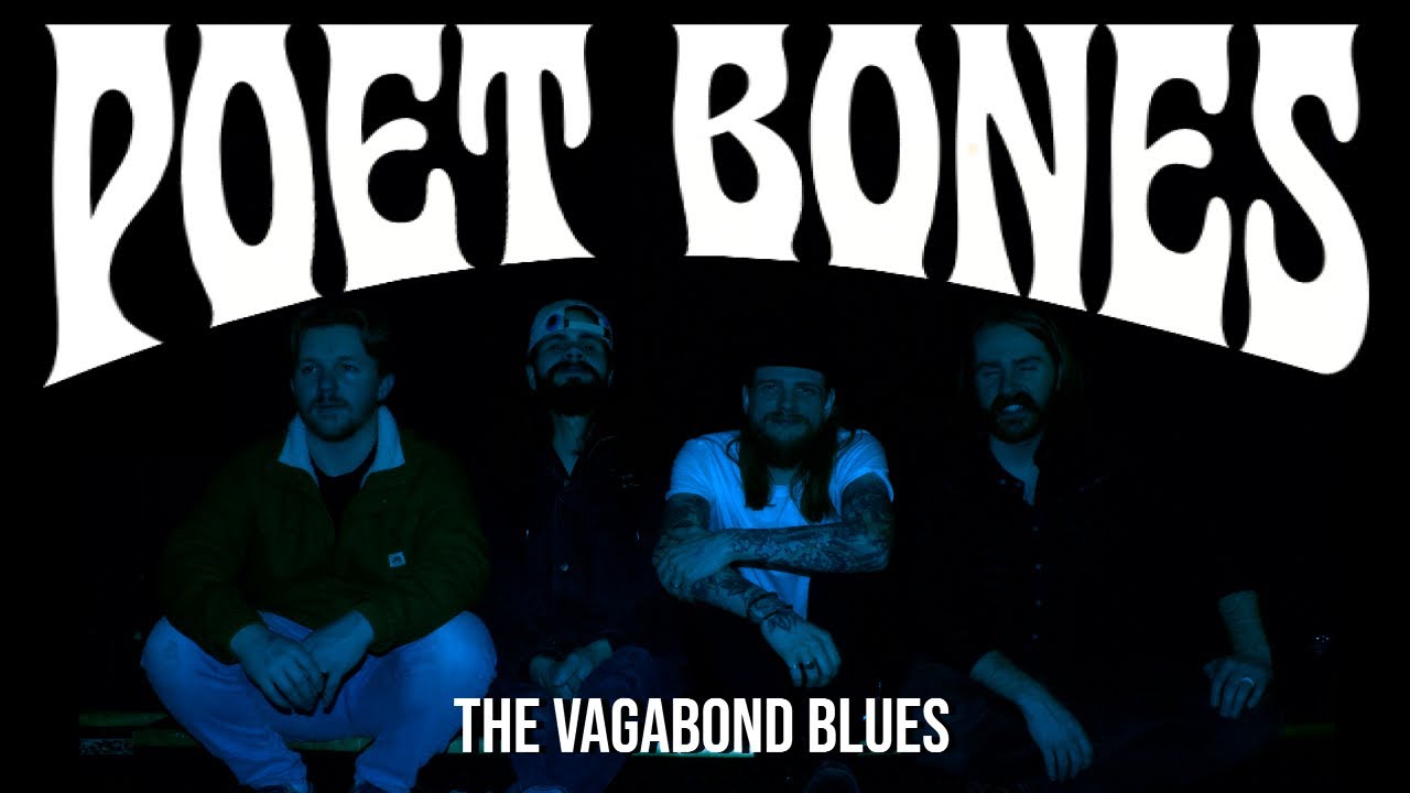 Poet Bones - The Vagabond Blues - YouTube