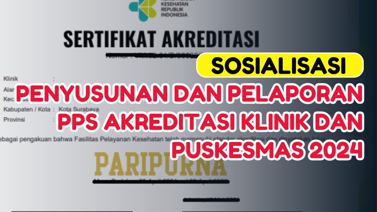 Sosialisasi Penyusunan dan Pelaporan PPS Akreditasi Klinik dan Puskesmas 2024#akreditasiklinik ...