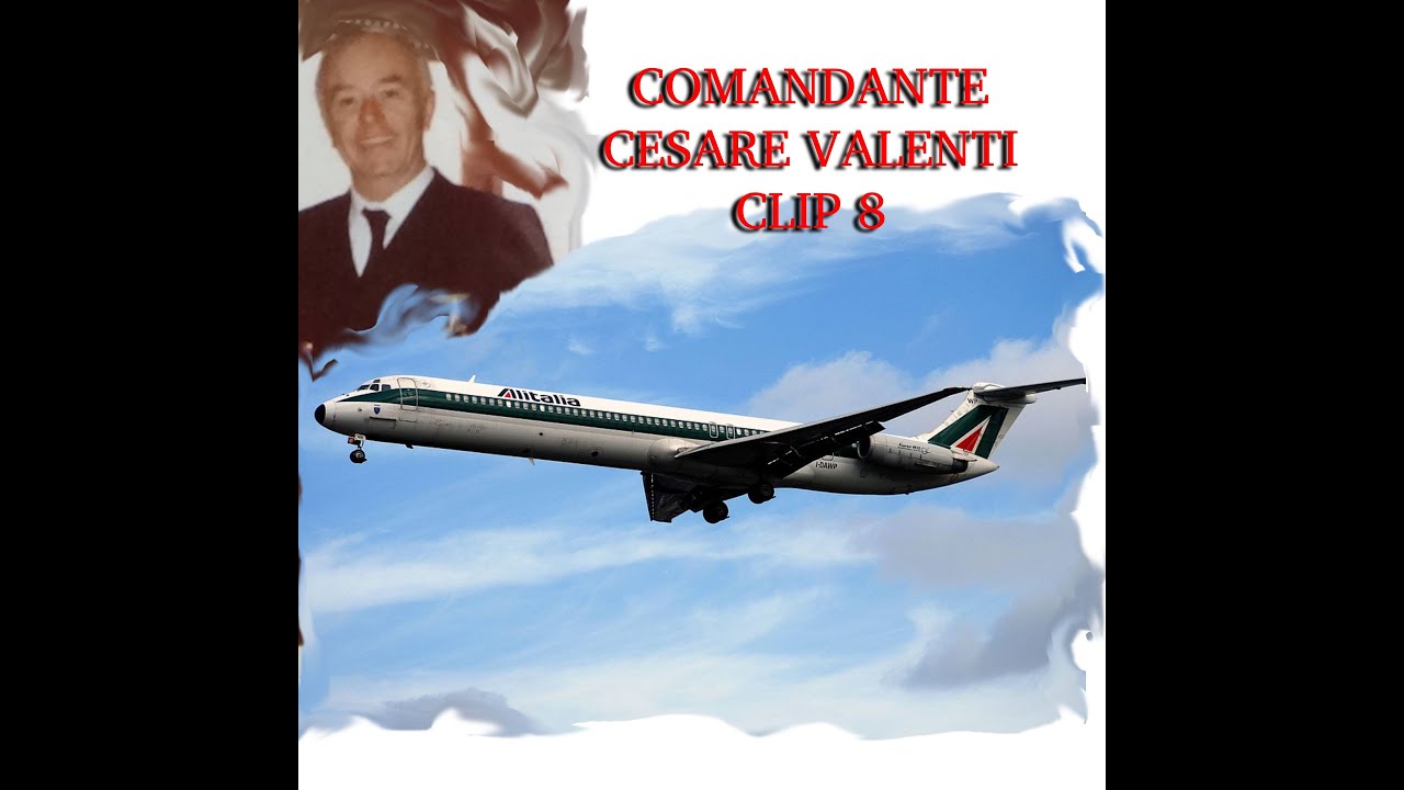 COMANDANTE CESARE VALENTI # 8 di 9 VOLANDO CON L' MD80 - YouTube