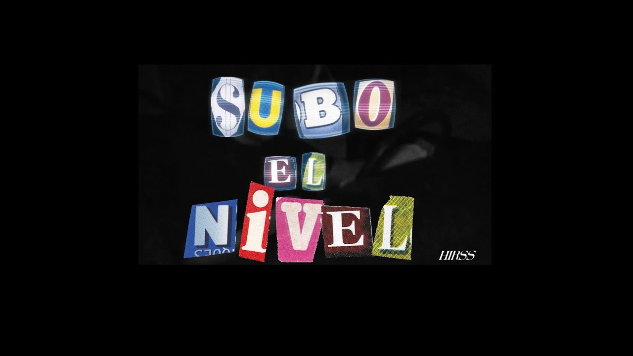 HIRSS - SUBO EL NIVEL (Official video) - YouTube
