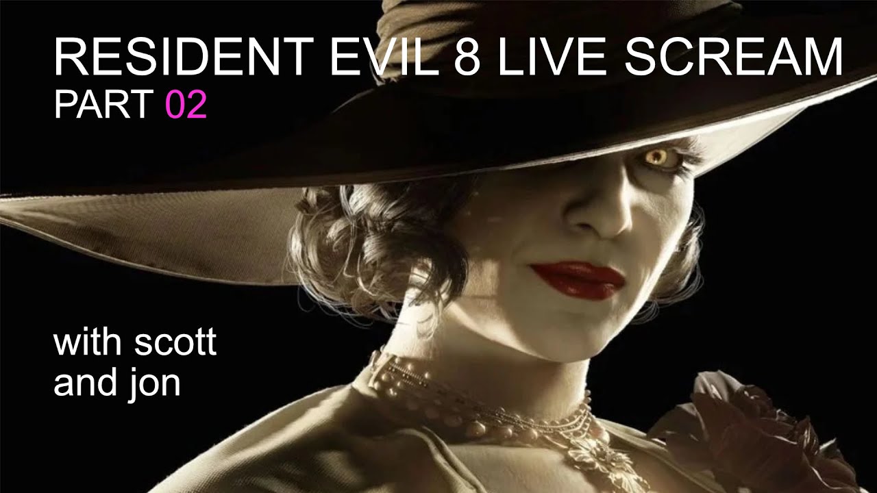 Resident Evil 8 Live Scream Part 02 - YouTube