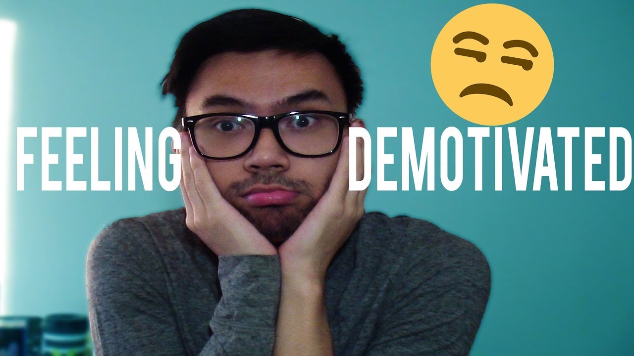 FEELING DEMOTIVATED!!! - YouTube