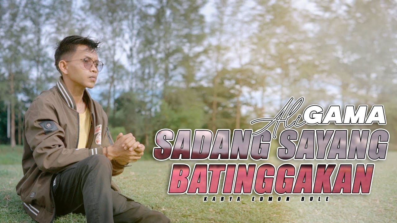 Ali GAMA-Sadang Sayang Batinggakan-[Official Music Video] - YouTube