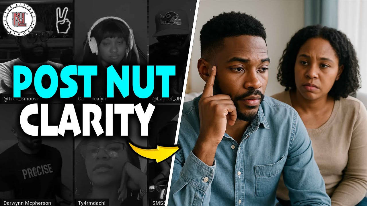 If Men are Leaving After Post Nut Clarity, How should women date? - YouTube