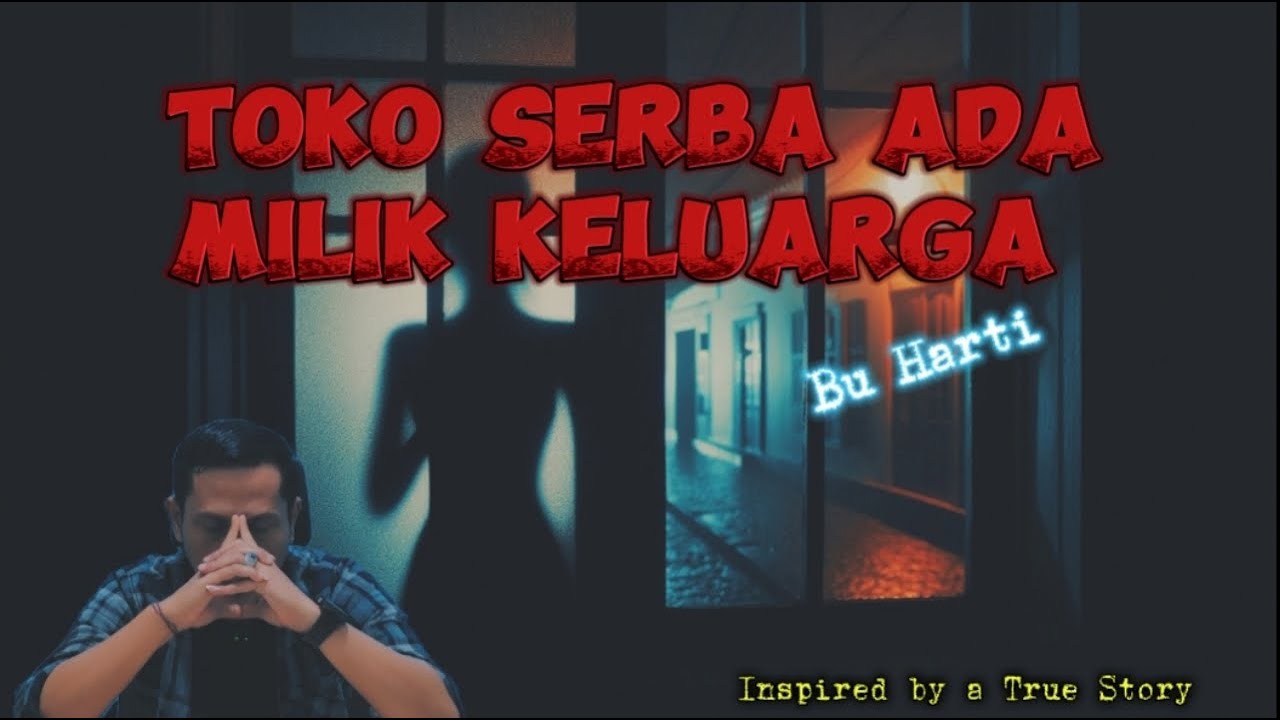 Toko Serba Ada Milik Keluarga Bu Harti - YouTube