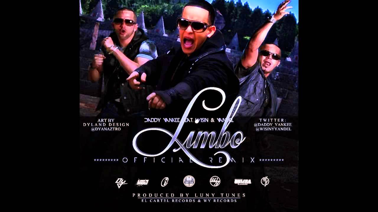 LIMBO (OFFICIAL REMIX) - DADDY YANKEE FT. WISIN & YANDEL (ORIGINAL ...