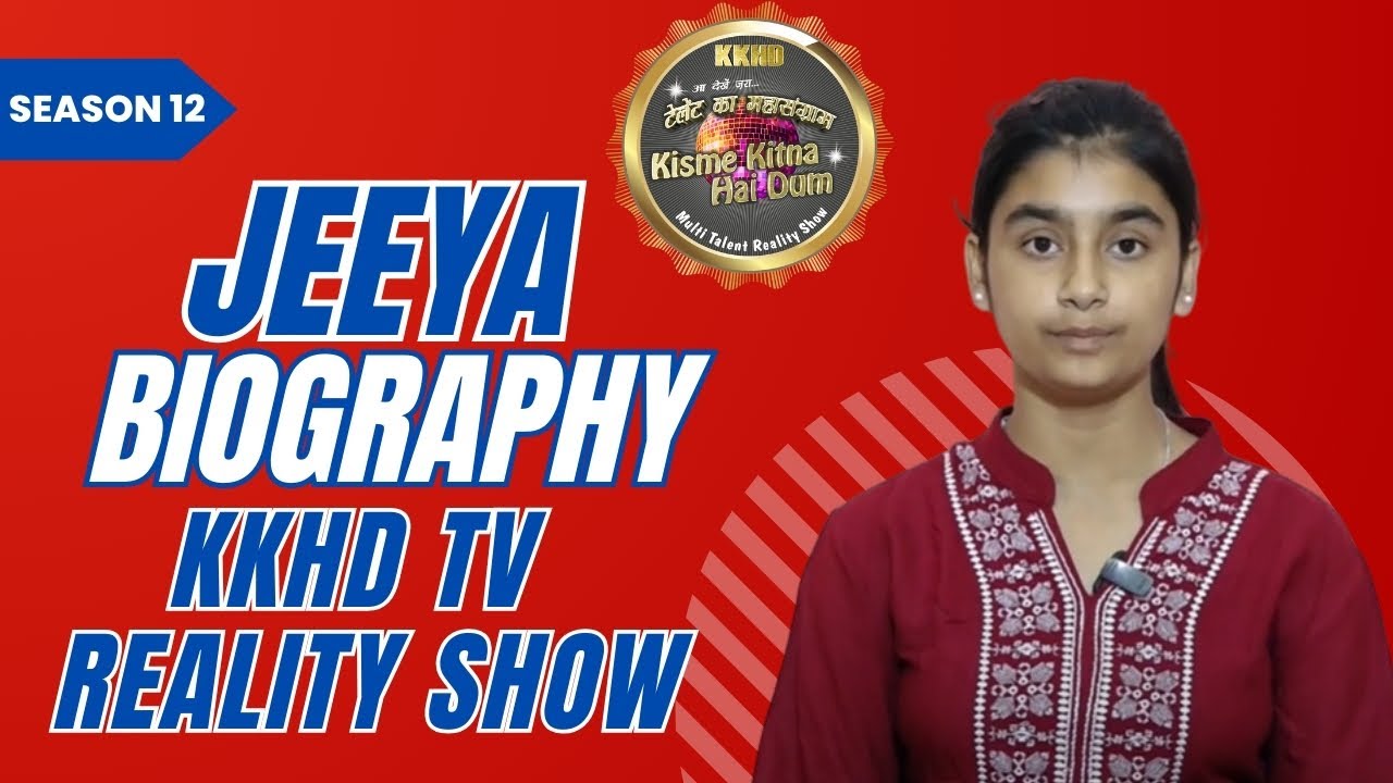 Jeeya | KKHD TV REALITY SHOW | SEASON12 | Biography |Self Documentary ...