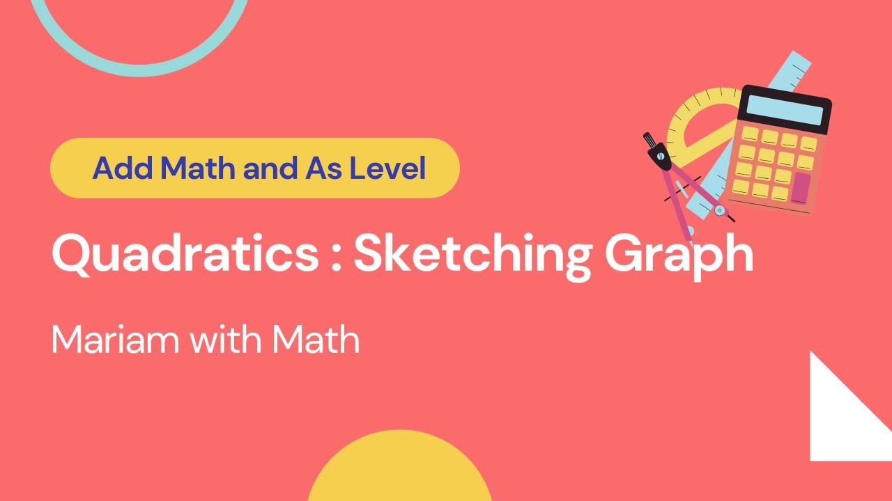 Quadratics : Sketching Graph Add math and As Levels - YouTube