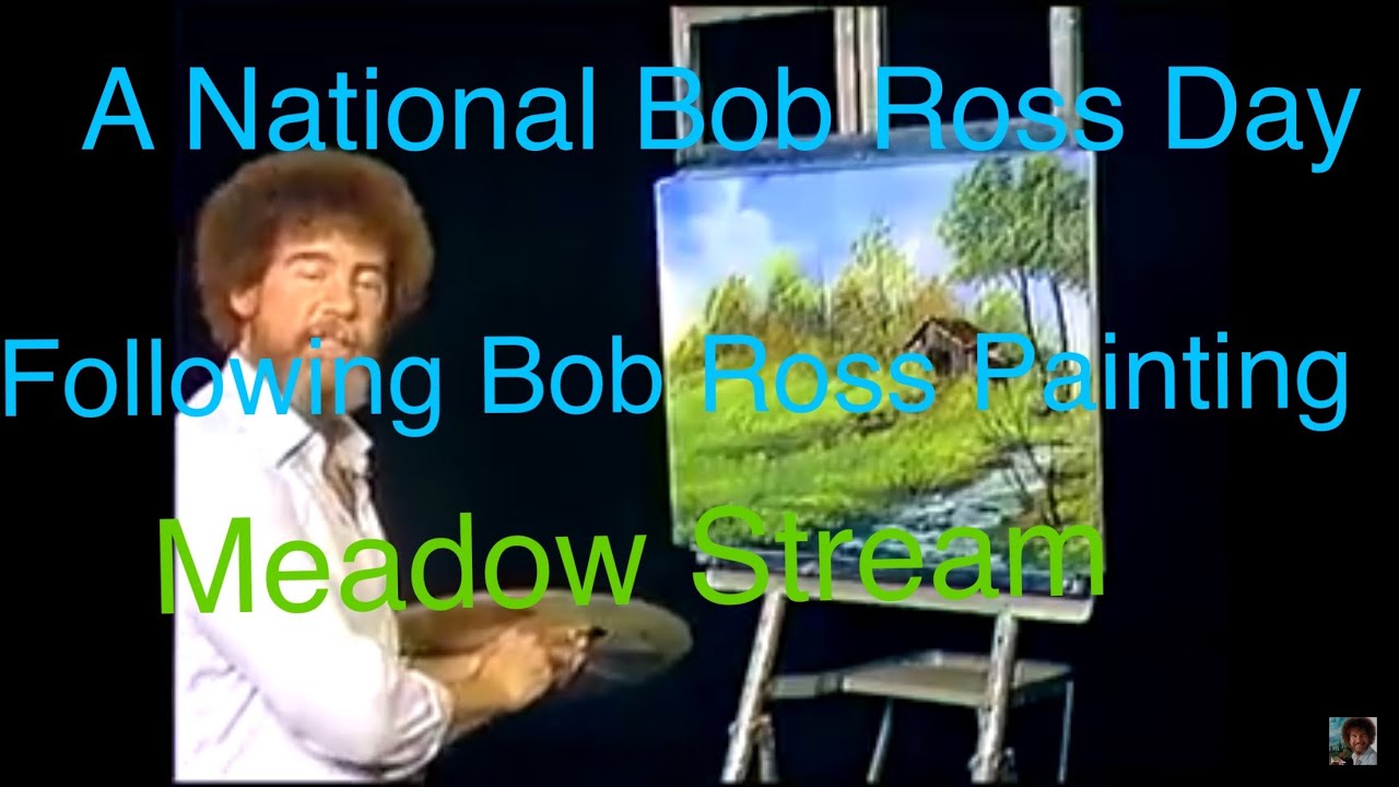 A National Bob Ross Day. Following A Bob Ross Painting - YouTube