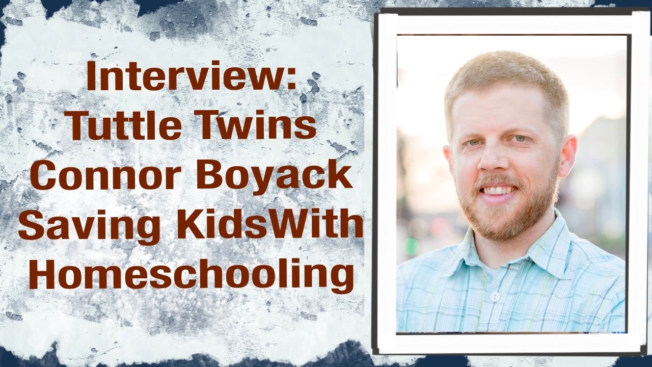 Interview Tuttle Twins - Connor Boyack: Saving Kids with Homeschooling ...