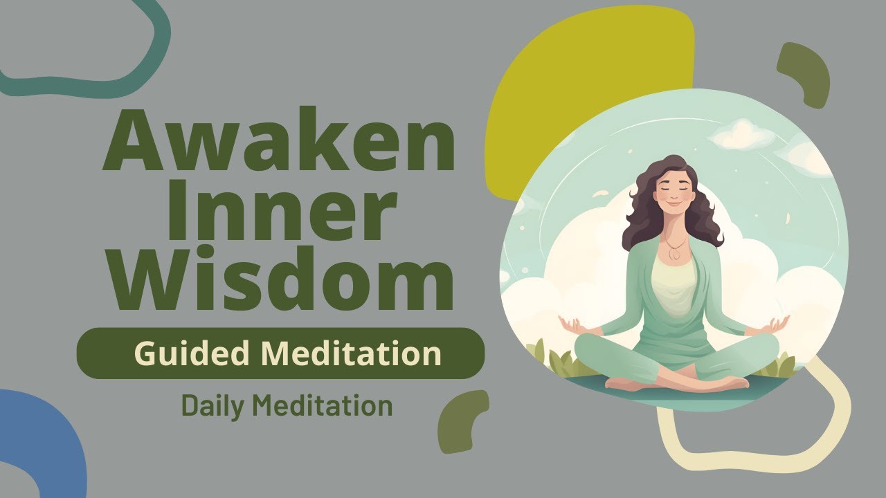 Awaken Your Inner Wisdom Guided Meditation for Inner Clarity and ...