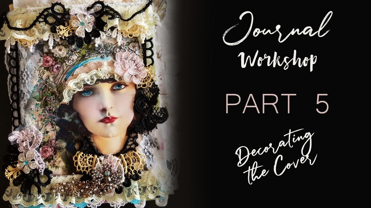 Collage with Lace - Soft Journal Cover - Journal Workshop - YouTube