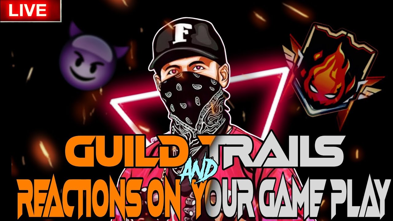 #FEEFIRE live streaming now #guildtrails #reactions on your gameplay # ...