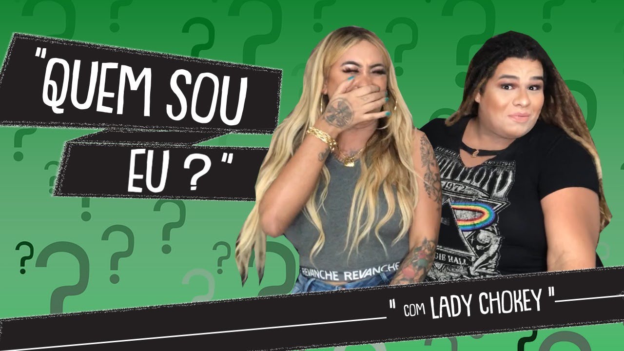 “QUEM SOU EU “ participação Lady Chokey - YouTube