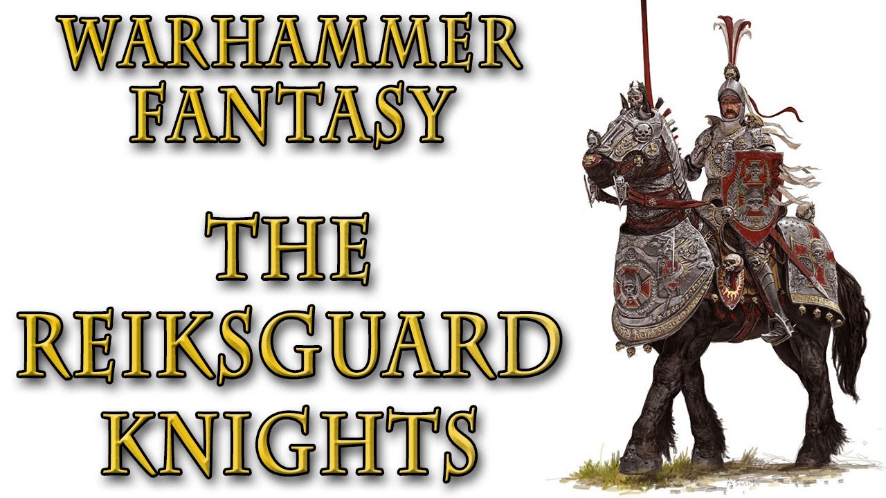 Warhammer Fantasy Lore - Knights of the Reiksguard - YouTube