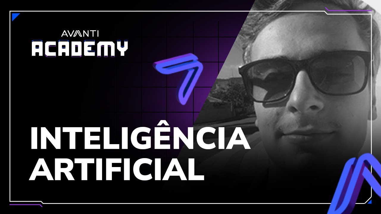 Introdução a Inteligência Artificial I Avanti Academy - YouTube