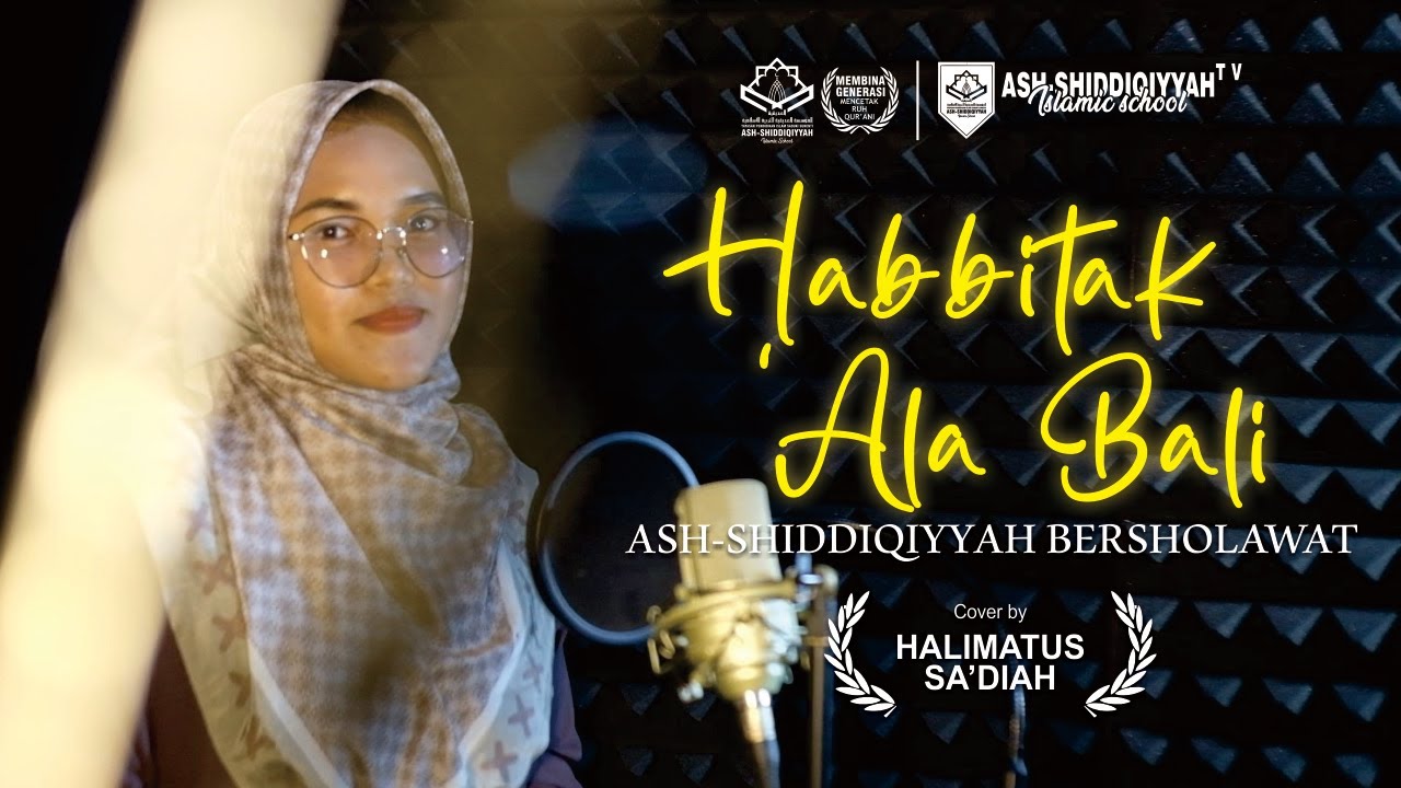 HABBITAK 'ALA BALI || Cover By HALIMATUS SA'DIYAH - YouTube