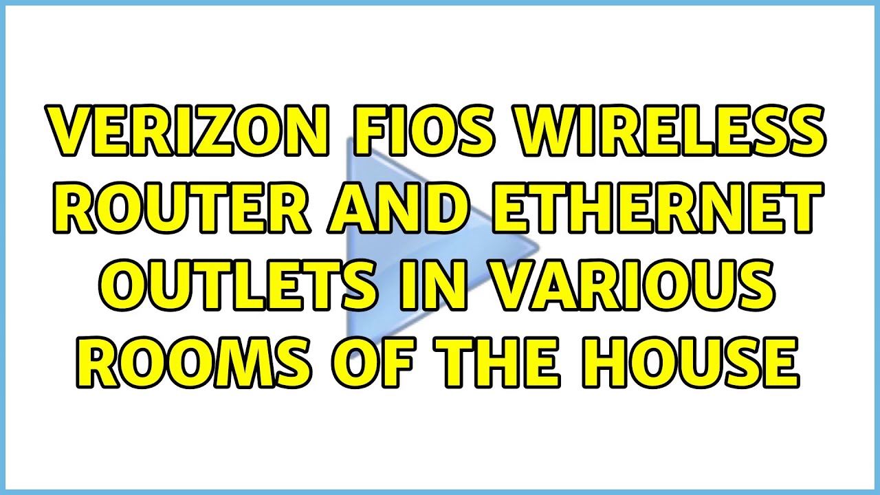 Verizon Fios Wireless router and ethernet outlets in various rooms of ...