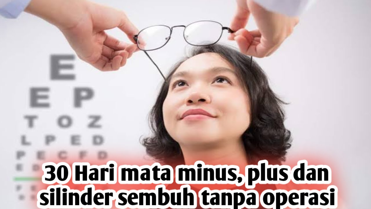 30 Hari Mata Minus,Plus & Silinder Sembuh tanpa Operasi, Minum ...