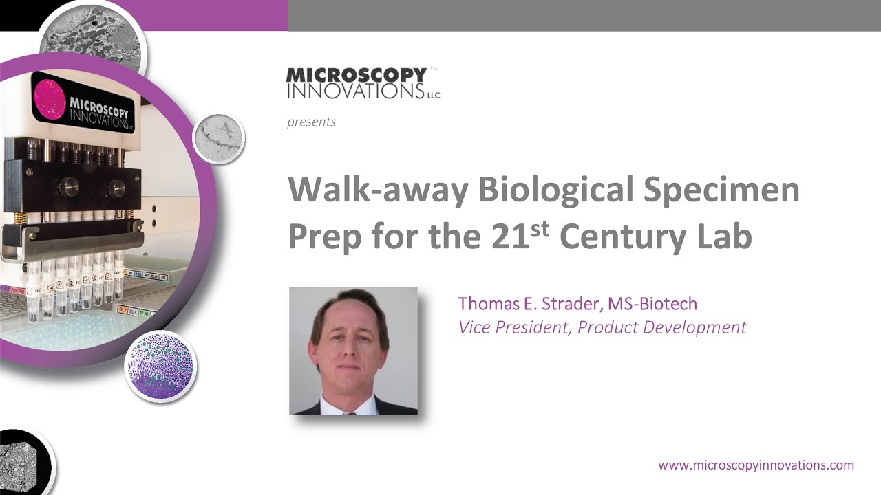 WEBINAR 25-Sep 2019: Walk-away Biological Specimen Prep for the 21st ...