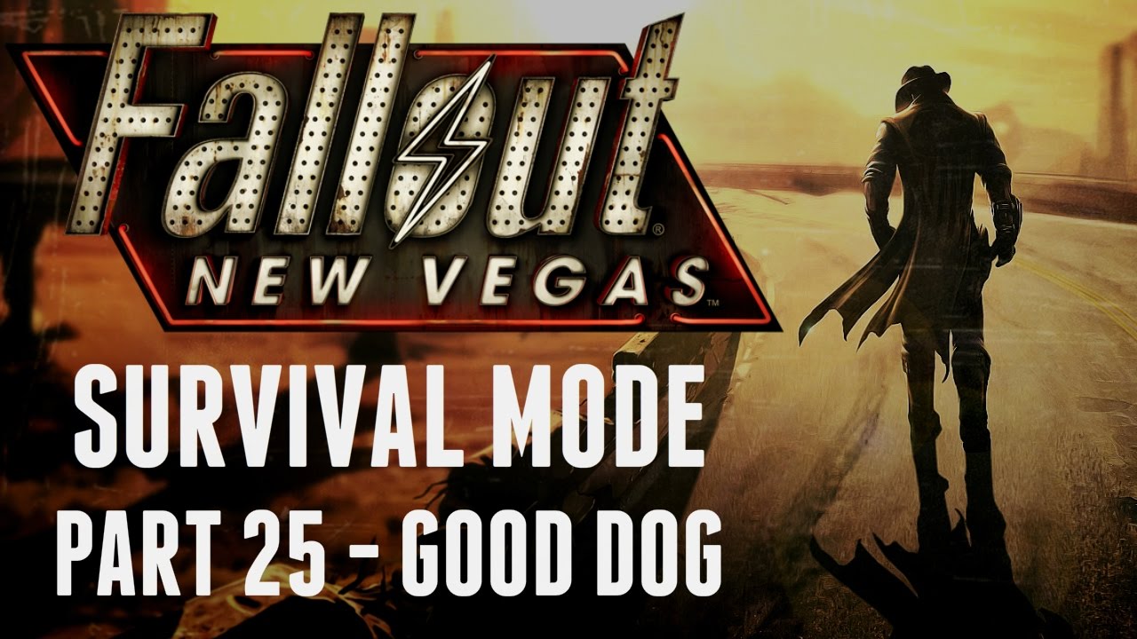 Fallout: New Vegas - Survival Mode - Part 25 - Good Dog - YouTube
