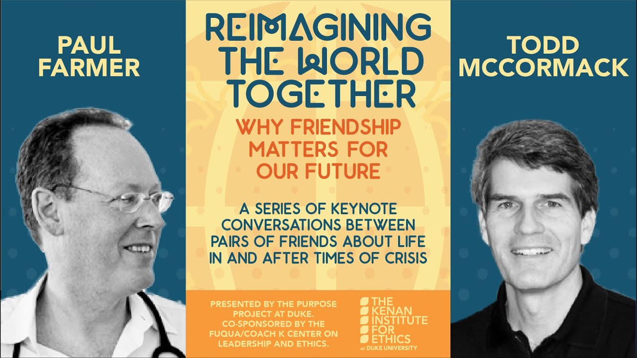 Reimagining the World Together: A Conversation with Paul Farmer and ...