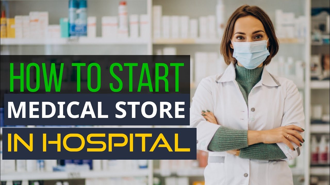 How To Start Medical store in Hospital - YouTube