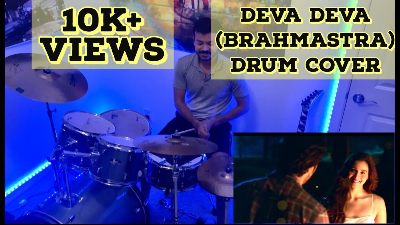 Deva Deva - Brahmāstra | Drum Cover | Ranbir Kapoor | Alia Bhatt | Arijit - YouTube