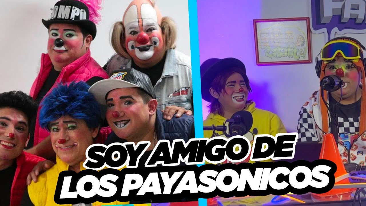 SOY AMIGO DE LOS PAYASONICOS | MACHACA CON HUEVOS PODCAST - YouTube