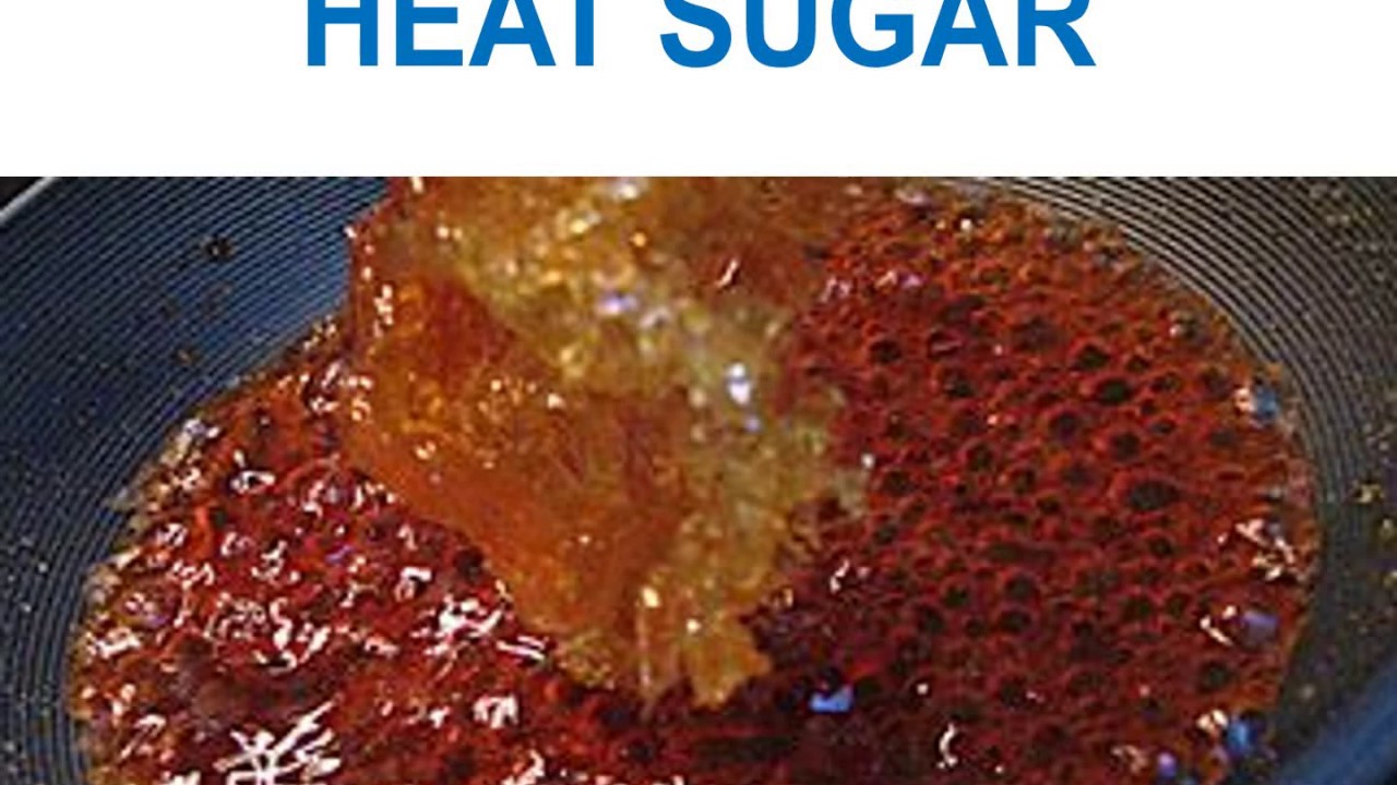 đun nóng đường heat sugar có phải là hiện tượng hóa học không? - YouTube
