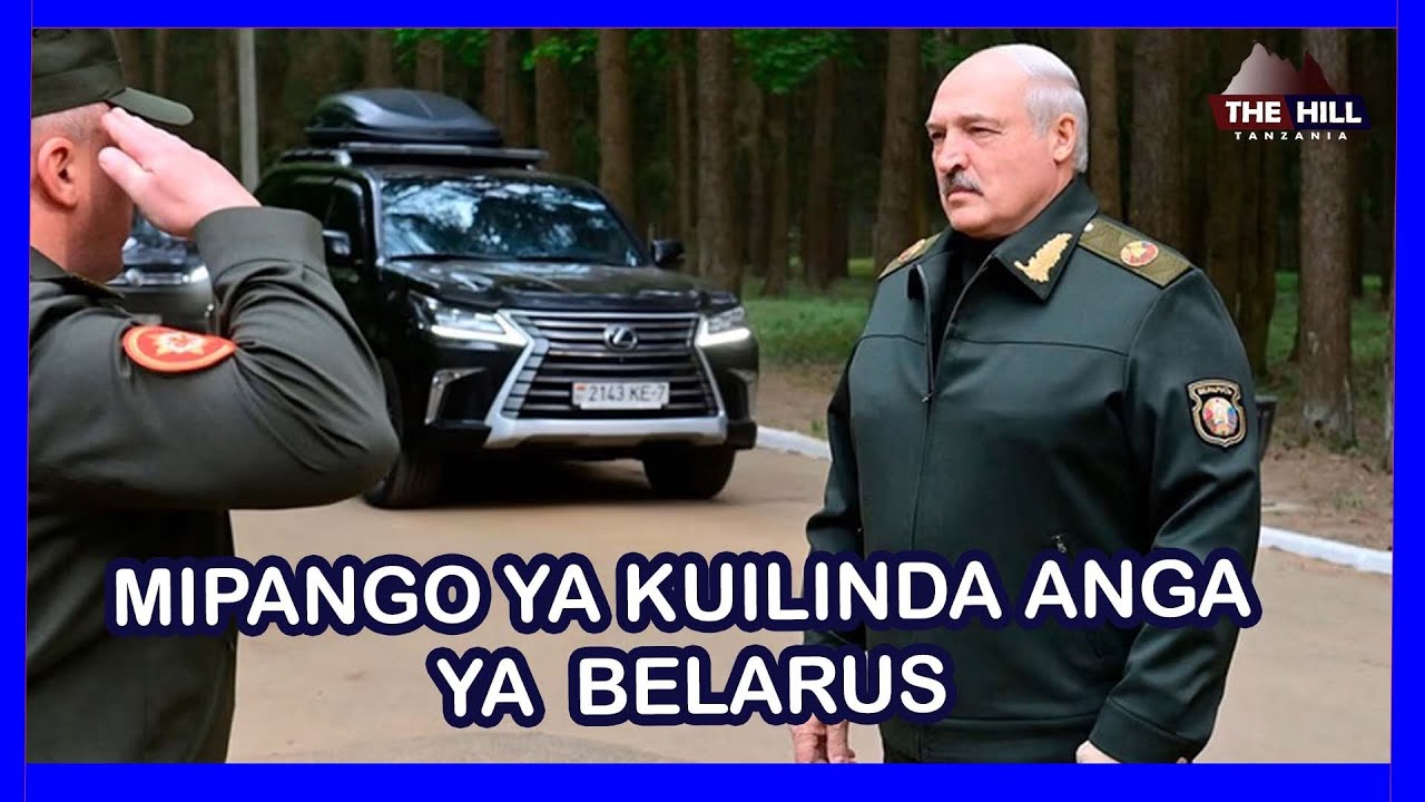 RAIS WA BELARUS APANGA MIPANGO KULINDA ANGA LAKE|HALI SII SHWARI UKANDA ...