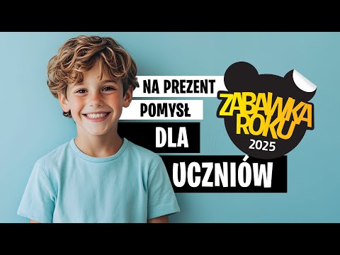 Pomysł na prezent dla ucznia. Zabawka Roku 2025