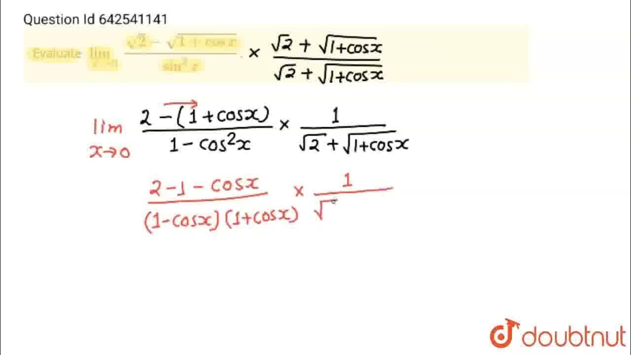 Evaluate lim_(xto0) (sqrt(2)-sqrt(1+cosx))/(sin^(2)x). | CLASS 12 | LIMITS | MATHS | Doubtnut ...