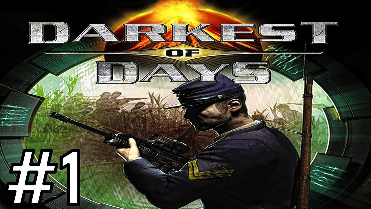 Darkest of Days ПРОХОЖДЕНИЕ ЧАСТЬ 1 - YouTube