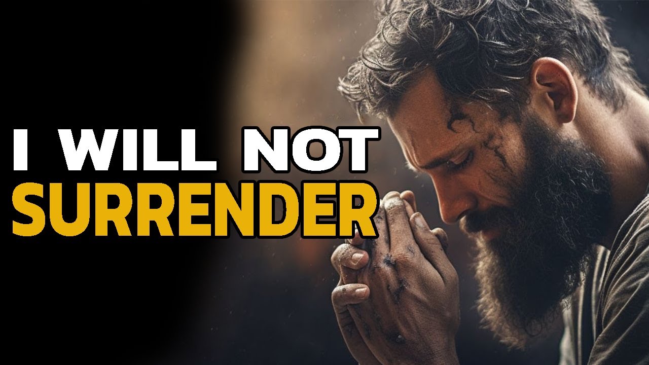 11 I WILL NOT SURRENDER | WOUNDERFULL MOTIVATIONAL VIDEO - YouTube