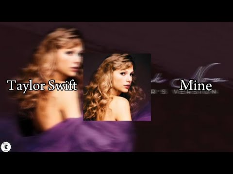 Taylor Swift - Mine (Taylor's Version) (Audio) - YouTube