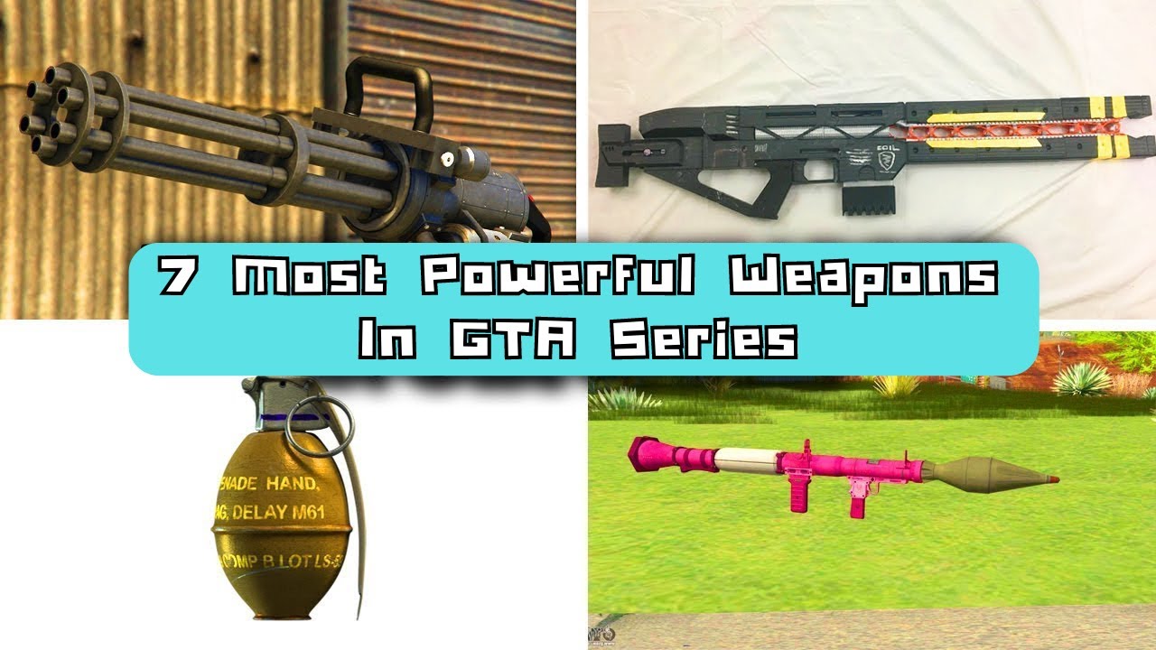 7 Most Powerful Weapons In GTA Game Series - YouTube