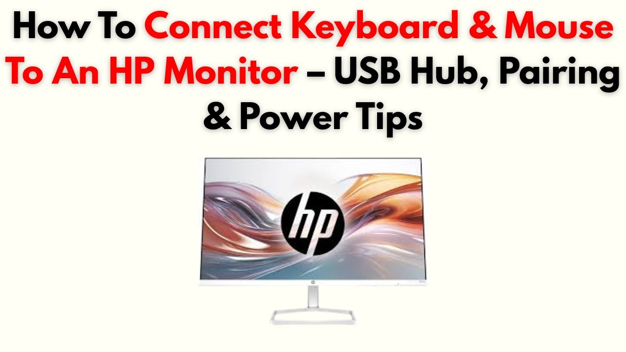 How to Connect Keyboard & Mouse to an HP Monitor – USB Hub, Pairing ...