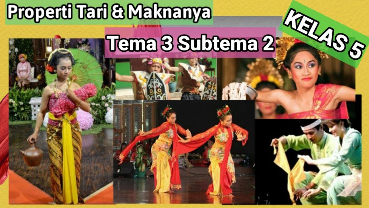 PROPERTI TARI & MAKNANYA || SBDP || KELAS 5 TEMA 3 SUBTEMA 2 - YouTube