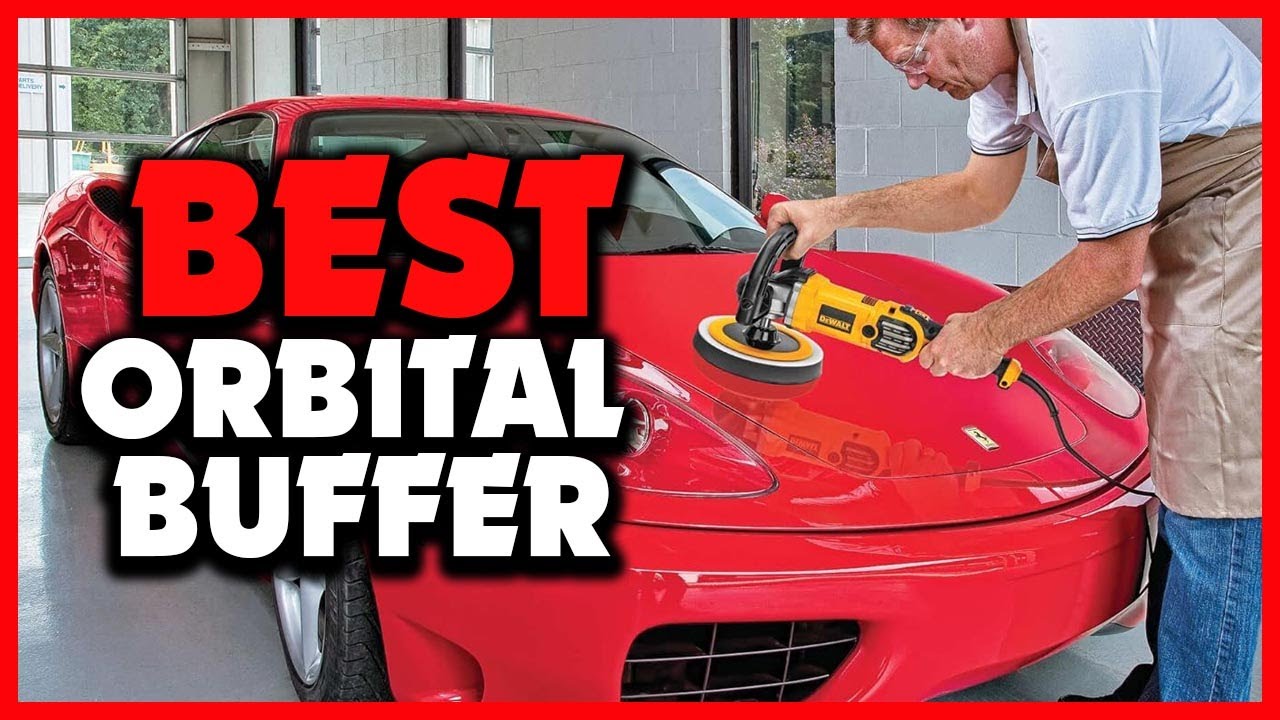 Top 5 Best Orbital Buffer in 2025 - YouTube