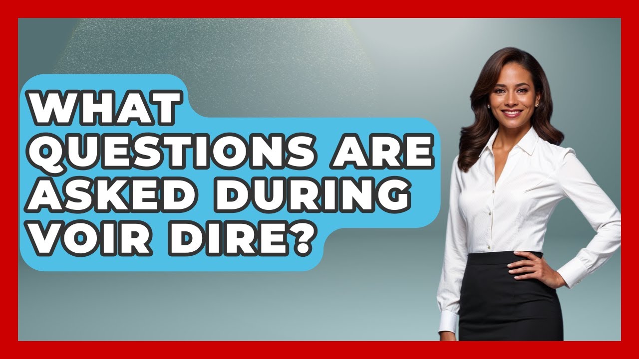 What Questions Are Asked During Voir Dire? | Courtroom Chronicles News ...