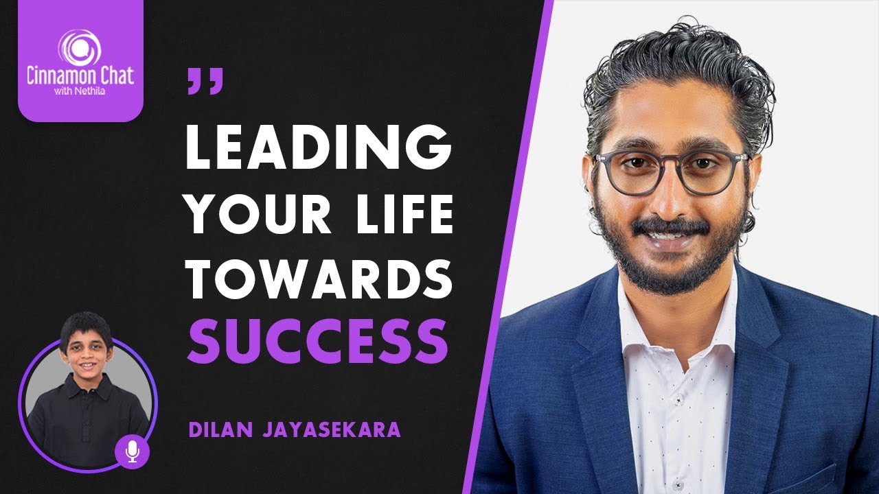Leading your life towards success 17th episode-Cinnamon chat with Nethila with Dilan Jayasekara ...