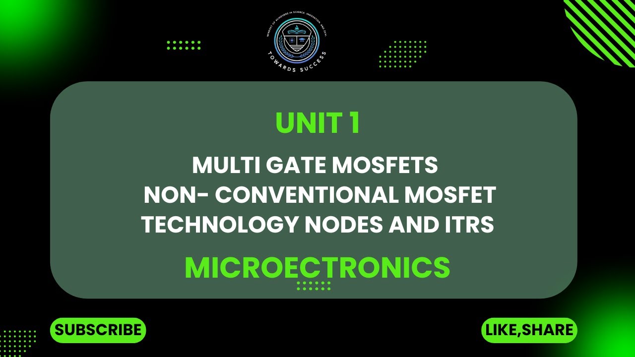 Multi Gate | MOSFETs | Non conventional | MOSFET Technology nodes ...