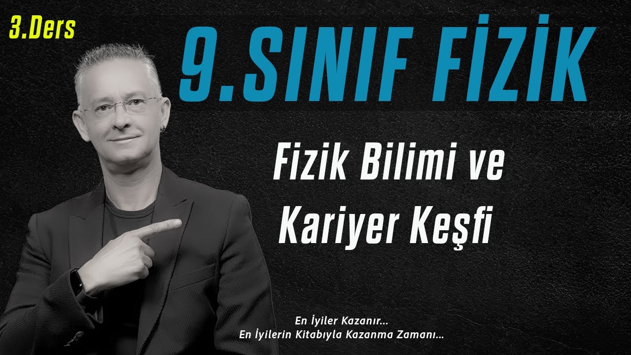 FİZİK BİLİMİ VE KARİYER KEŞFİ KONU ANLATIMI VE SORU ÇÖZÜMÜ| 9.SINIF ...