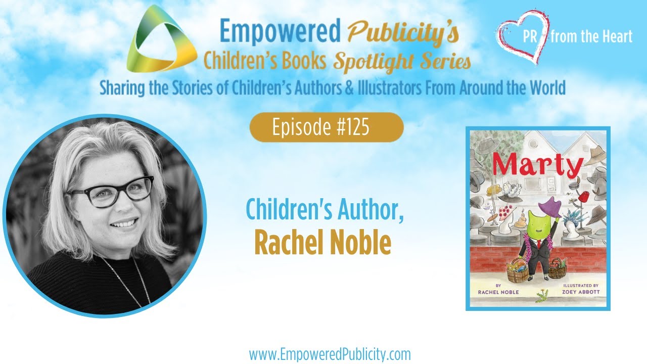 Children's Books Spotlight Series Ep. #125: Rachel Noble | Marty - YouTube