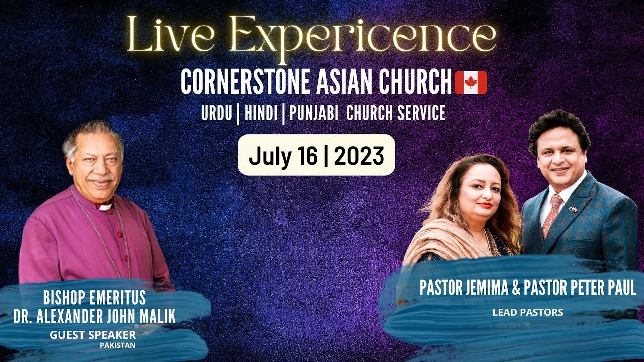July 16, 2023 | Cornerstone Asian Church | LIVE | Bishop Emeritus Dr. Alexander John Malik - YouTube