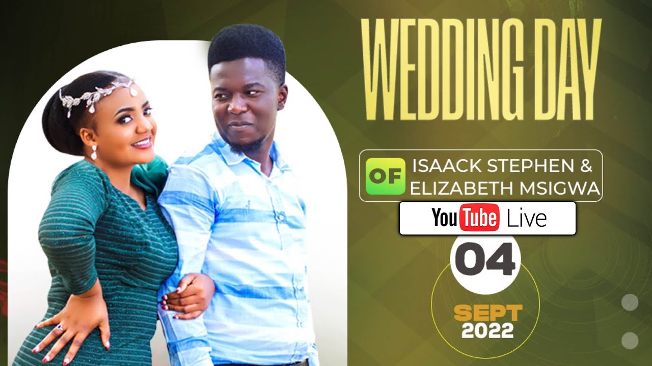THE NIGHT OF ISSAAC STEPHEN & ELIZABETH MSIGWA LIVE STREAM - YouTube