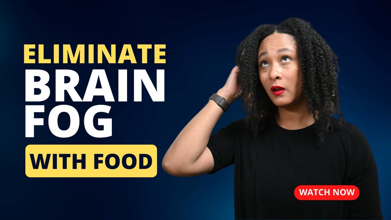 What to Eat When You Have Brain Fog - YouTube