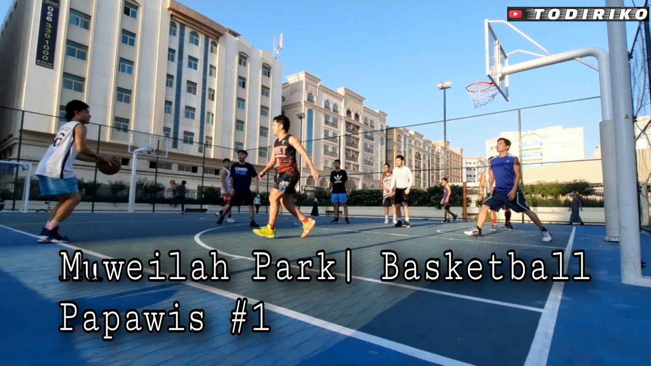 MUWEILAH PARK | BASKETBALL PAPAWIS #1 @Todiriko - YouTube